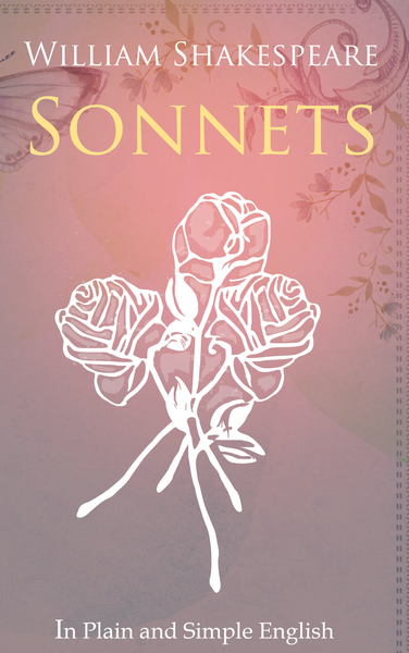 The Sonnets of Shakespeare In Plain and Simple English (Digital Downlo ...